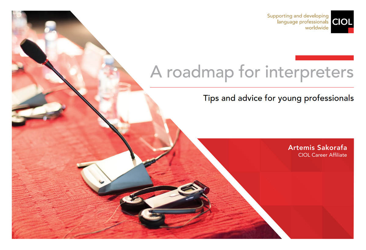 A roadmap for interpreters | CIOL (Chartered Institute of Linguists) A roadmap for interpreters | CIOL (Chartered Institute of Linguists)